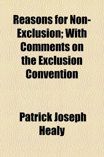 Amazon.co.jp: Reasons for Non Exclusion: With Comments on the Exclusion ...