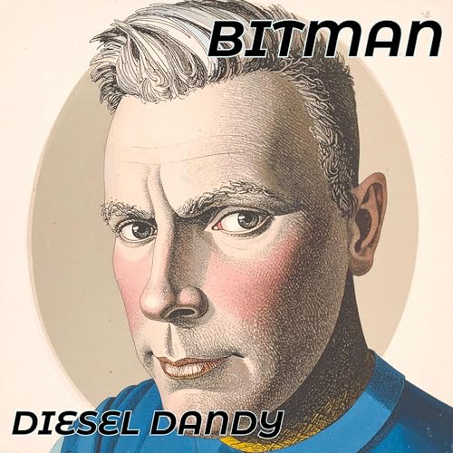 Diesel Dandy by Bitman on Amazon Music Unlimited