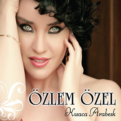 Kisaca Arabesk by Özlem Özel on Amazon Music - Amazon.co.uk