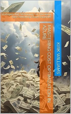 Amazon.com: Mastering Cost Optimization in Azure: Strategies And Techniques For Managing And ...