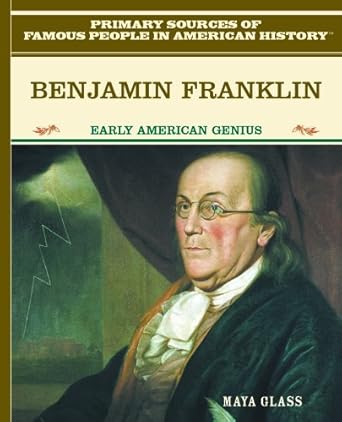 Benjamin Franklin: Early American Genius (Primary Sources of Famous ...