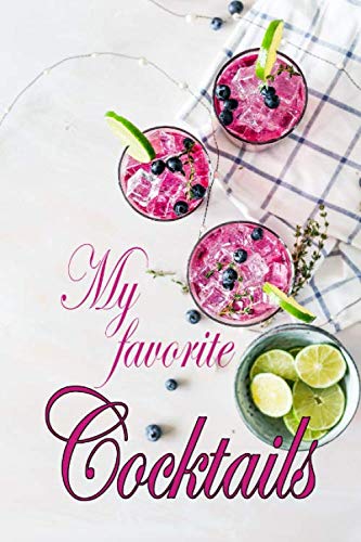 My Favorite Cocktails: Notebook - Diary - Entry Book Cocktail Book ...