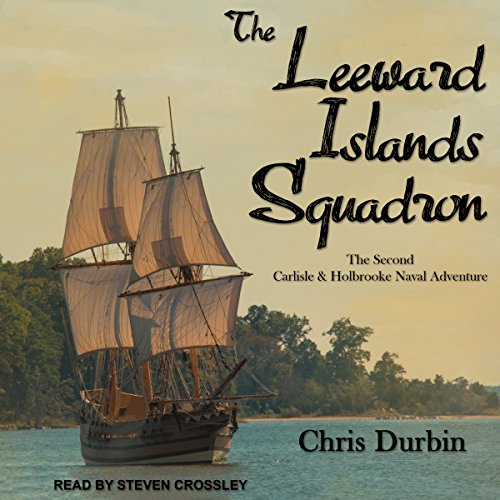 The Colonial Post-Captain: Carlisle and Holbrooke Naval Adventures ...