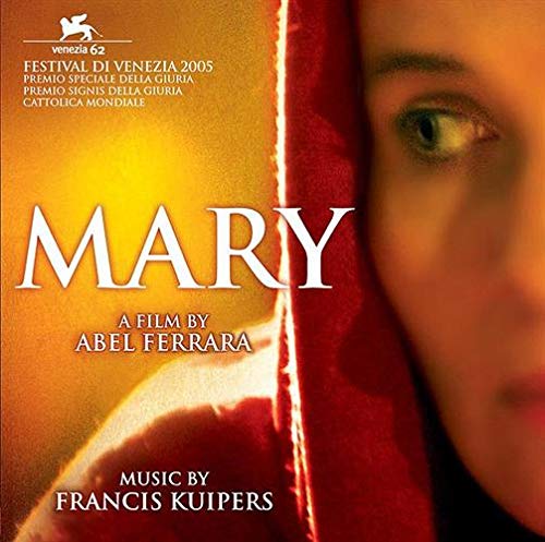 Mary, a film by abel ferrara - cd : Frabcis, Kuipers: Amazon.co.uk: CDs ...