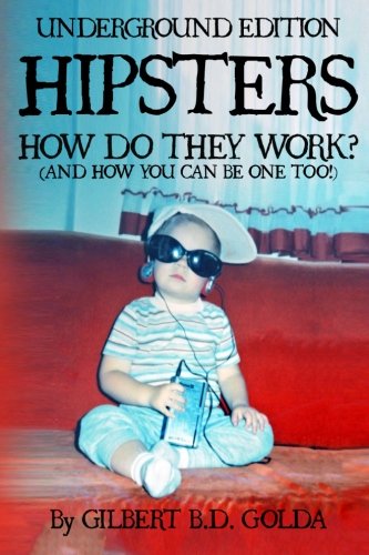 Hipsters: How Do They Work?: [Novelty Notebook]: Mayhem, Book, Golda ...