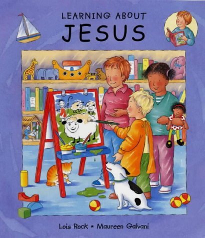 Learning About Jesus: lois-rock: 9780745947334: Amazon.com: Books