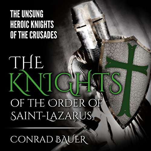 Amazon.com: The Knights of the Order of Saint-Lazarus: The Unsung ...
