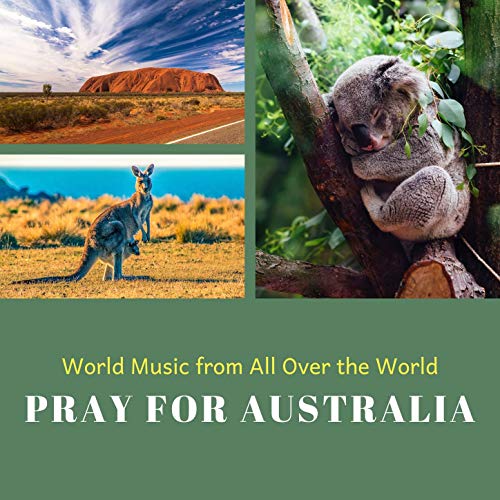 Amazon.com: Pray for Australia: World Music from All Over the World ...