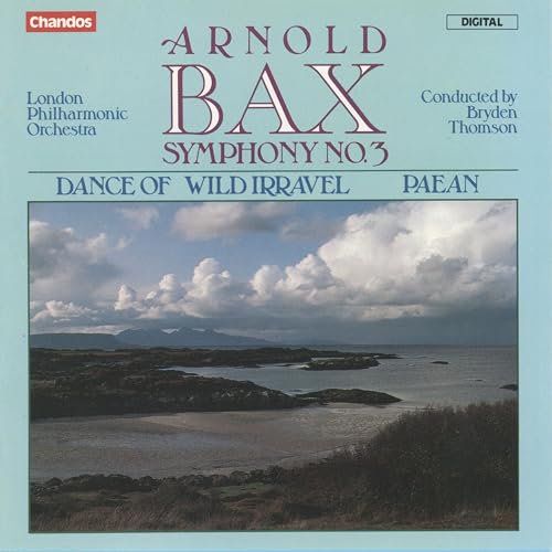 Amazon.com: Bax: Symphony No. 3, Dance of Wild Irravel & Paean : Bryden ...
