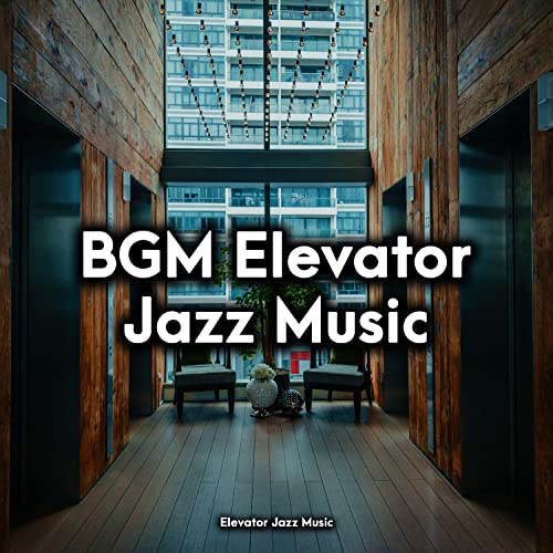 Amazon MusicでElevator Jazz MusicのBGM Elevator Jazz Musicを再生する