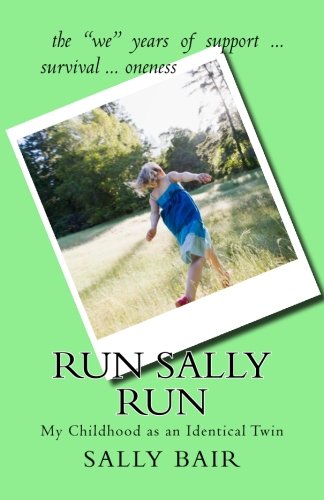 Run Sally Run: My Childhood as an Identical Twin: Bair, Sally ...