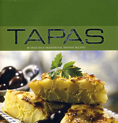 Tapas: 40 Delicious Traditional Spanish Recipes (Contemporary Cooking ...