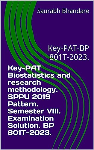 Key-PAT Biostatistics and research methodology. SPPU 2019 Pattern ...