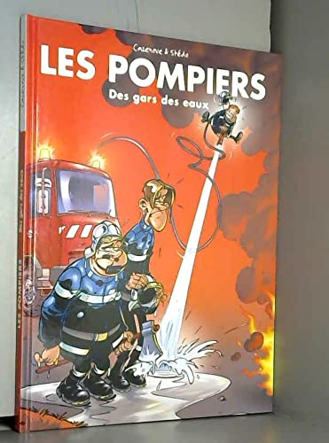 Des gars des eaux ! (Les pompiers): Amazon.co.uk: 9782744189586: Books