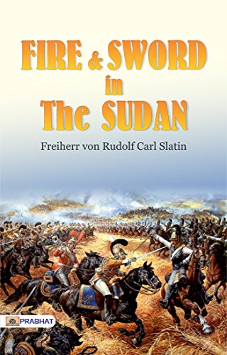 Amazon.com: Fire and Sword in the Sudan eBook : Freiherr von Rudolf ...