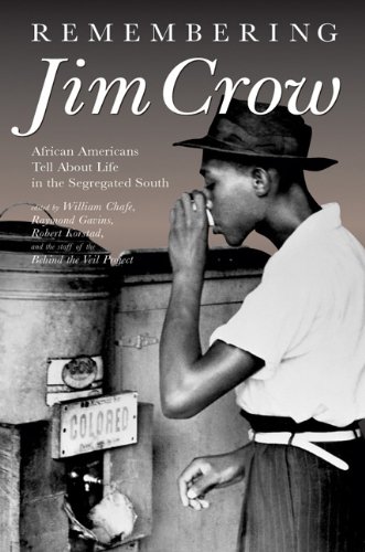 Remembering Jim Crow: African Americans Tell About Life in the ...