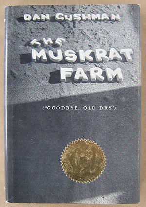 The Muskrat Farm: Cushman, Dan: 9780911436051: Books - Amazon.ca