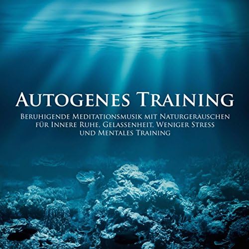 Autogenes Training Song von Autogenes Training Guru aus dem Album ...
