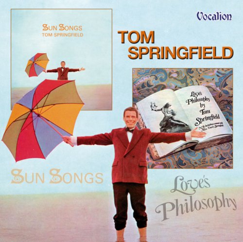 Tom Springfield - Sun Songs/Love's Philosophy - Amazon.com Music