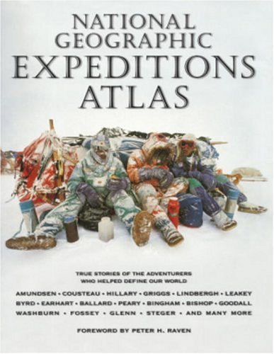 National Geographic Expeditions Atlas: National Geographic Society ...