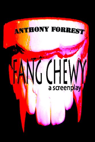 Fang Chewy: A Screenplay: Forrest, Anthony: 9781440478178: Amazon.com ...