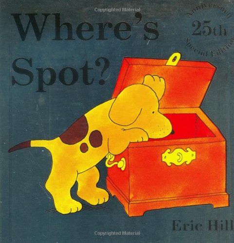 Where's Spot?: Amazon.co.uk: Hill, Eric: 9780399243738: Books