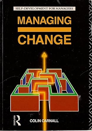 Managing Change (Self Development for Managers): Carnall, Colin ...