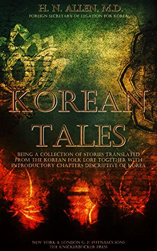 Korean Tales: Being a collection of stories translated from the Korean ...