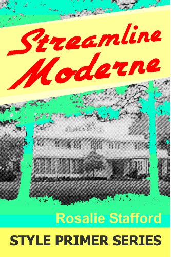 Streamline Moderne (Style Primer Book 1) - Kindle edition by Stafford ...