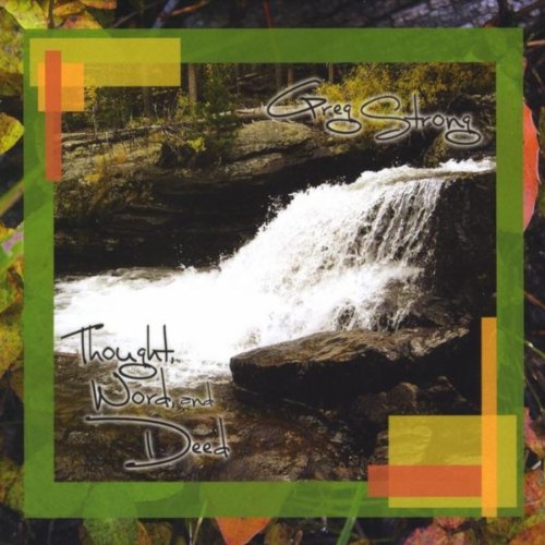 Play Thought, Word and Deed by Greg Strong on Amazon Music