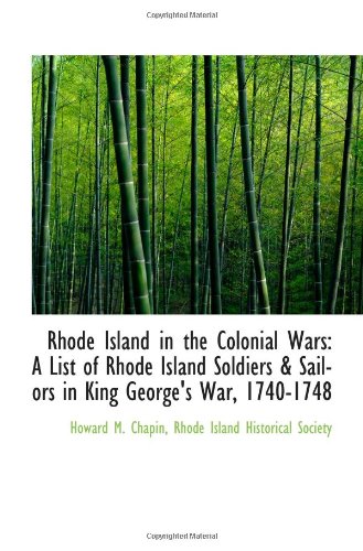Rhode Island in the Colonial Wars: A List of Rhode Island Soldiers ...
