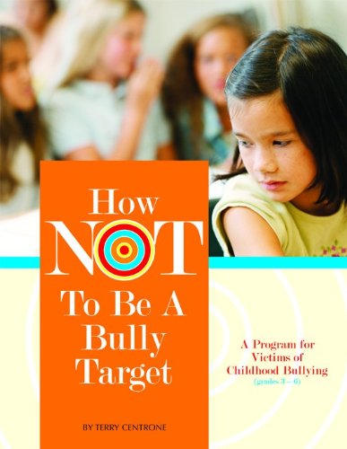 How Not to Be a Bully Target: Terry Centrone: 9781598500127: Amazon.com ...