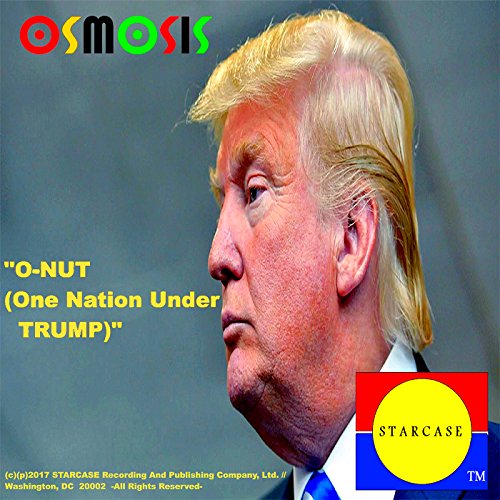 Amazon.com: O-NUT (One Nation Under Trump) : Osmosis: Digital Music