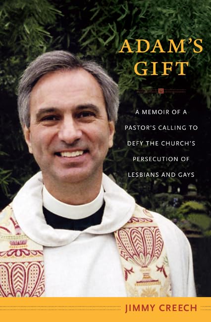 Adam's Gift: A Memoir of a Pastor's Calling to Defy the Church's ...