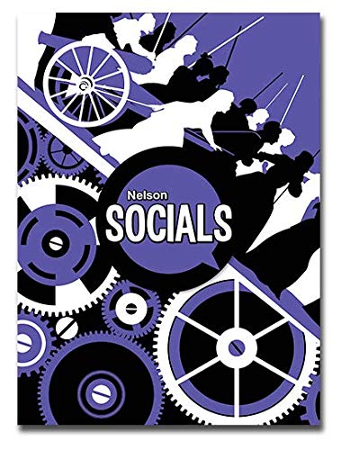 Nelson BC Socials Studies 9 Student Resource + Digital ebook: Brenda Ball, John Lyall, and Tom ...