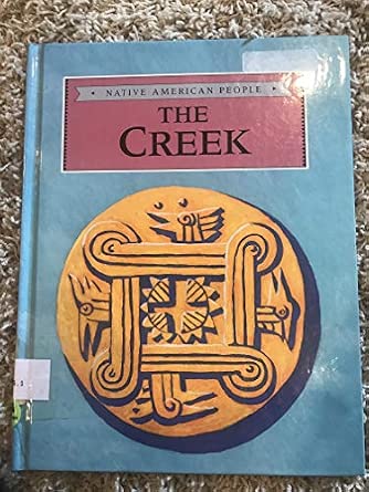 The Creek (Native American People): Hahn, Elizabeth, Ace, Katherine ...