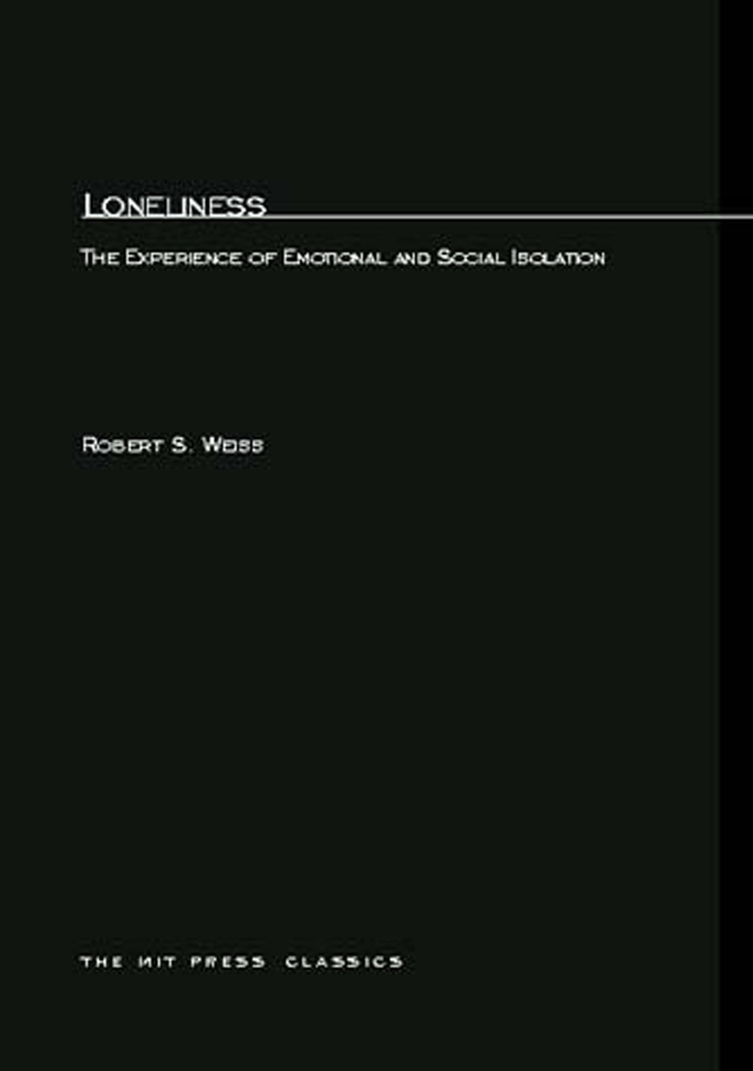 Loneliness: The Experience of Emotional and Social Isolation (Mit Press ...