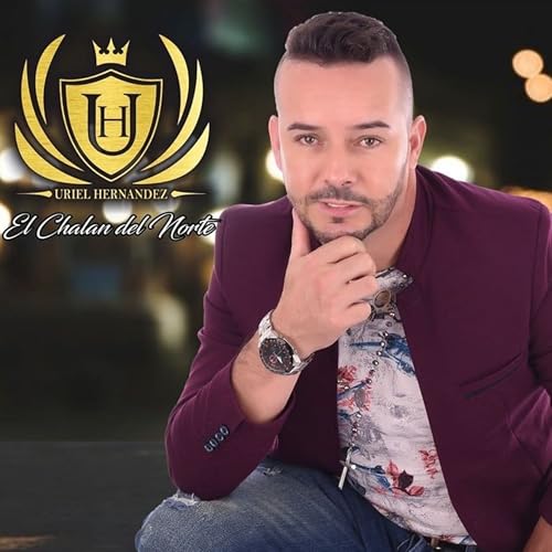 Spiele El Chalán Del Norte von Uriel Hernández auf Amazon Music ab