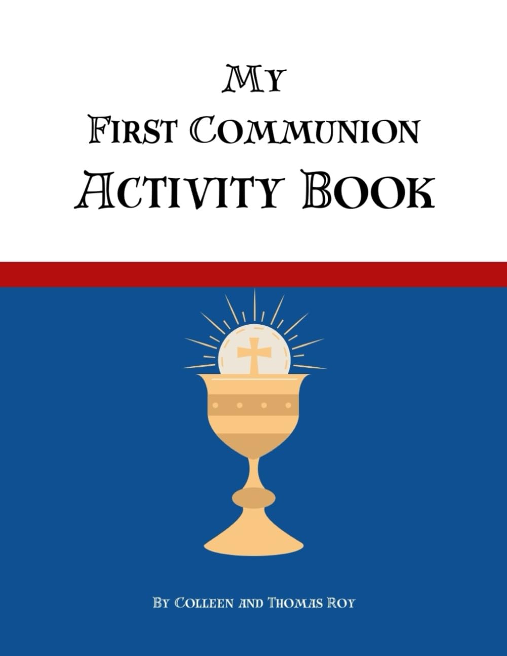 My First Communion Activity Book: Roy, Colleen, Roy, Thomas: Amazon.com ...
