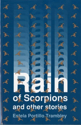 Rain of Scorpions and Other Stories (Clasicos Chicanos/Chicano Classics ...
