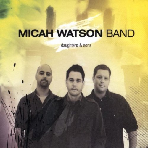 Amazon MusicでMicah Watson BandのDaughters and Sonsを再生する