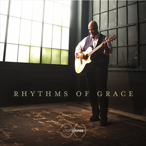 Amazon.com: Rhythms of Grace : Charlie Hines: Digital Music