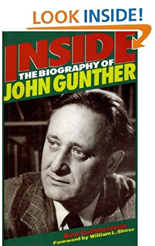 Inside: Biography of John Gunther: Amazon.co.uk: Cuthbertson, Ken ...