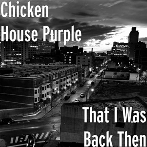 Play That I Was Back Then by Chicken House Purple on Amazon Music