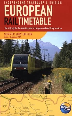 European Rail Timetable Summer 2009: Independent Travellers Edition ...