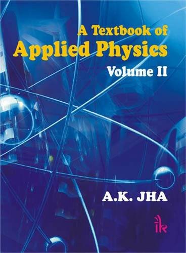 Amazon.com: A Textbook of Applied Physics: Volume II: 9789380578972: A ...