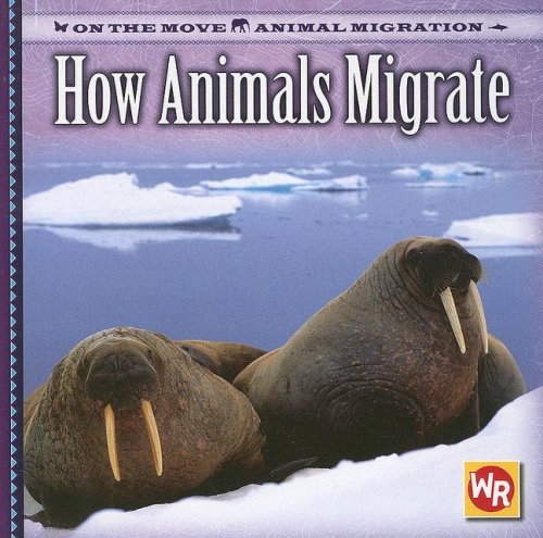 Amazon.com: How Animals Migrate (On the Move: Animal Migration ...