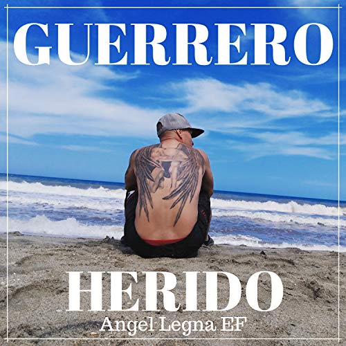 Guerrero Herido by Angel Legna EF on Amazon Music - Amazon.com