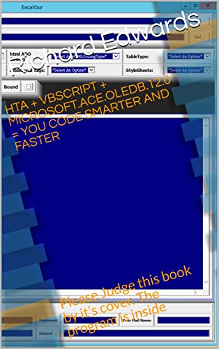 Amazon.co.jp: HTA + VBSCRIPT + MICROSOFT.ACE.OLEDB.12.0 = YOU CODE SMARTER AND FASTER : Please ...