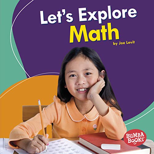 Let's Explore Math (Bumba Books ® — A First Look at STEM) eBook : Levit ...